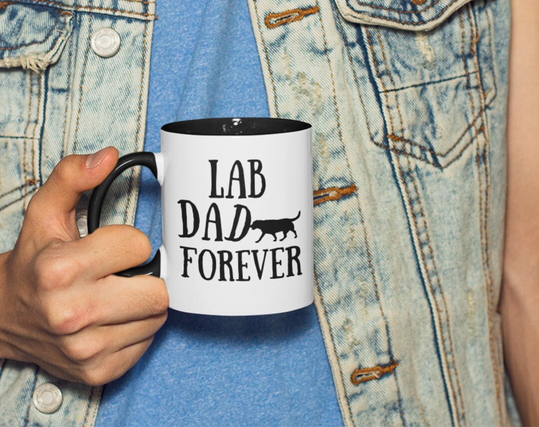 Labrador Mug for Men, Lab Dad Forever Coffee Mug With Different Color ...
