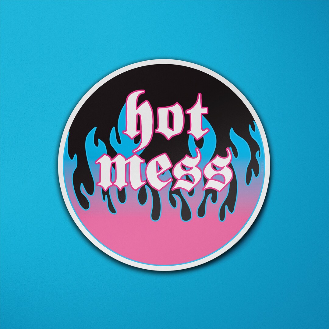 Buy Hot Mess Flame Sticker Flames Skateboard Sticker Quote Online in ...