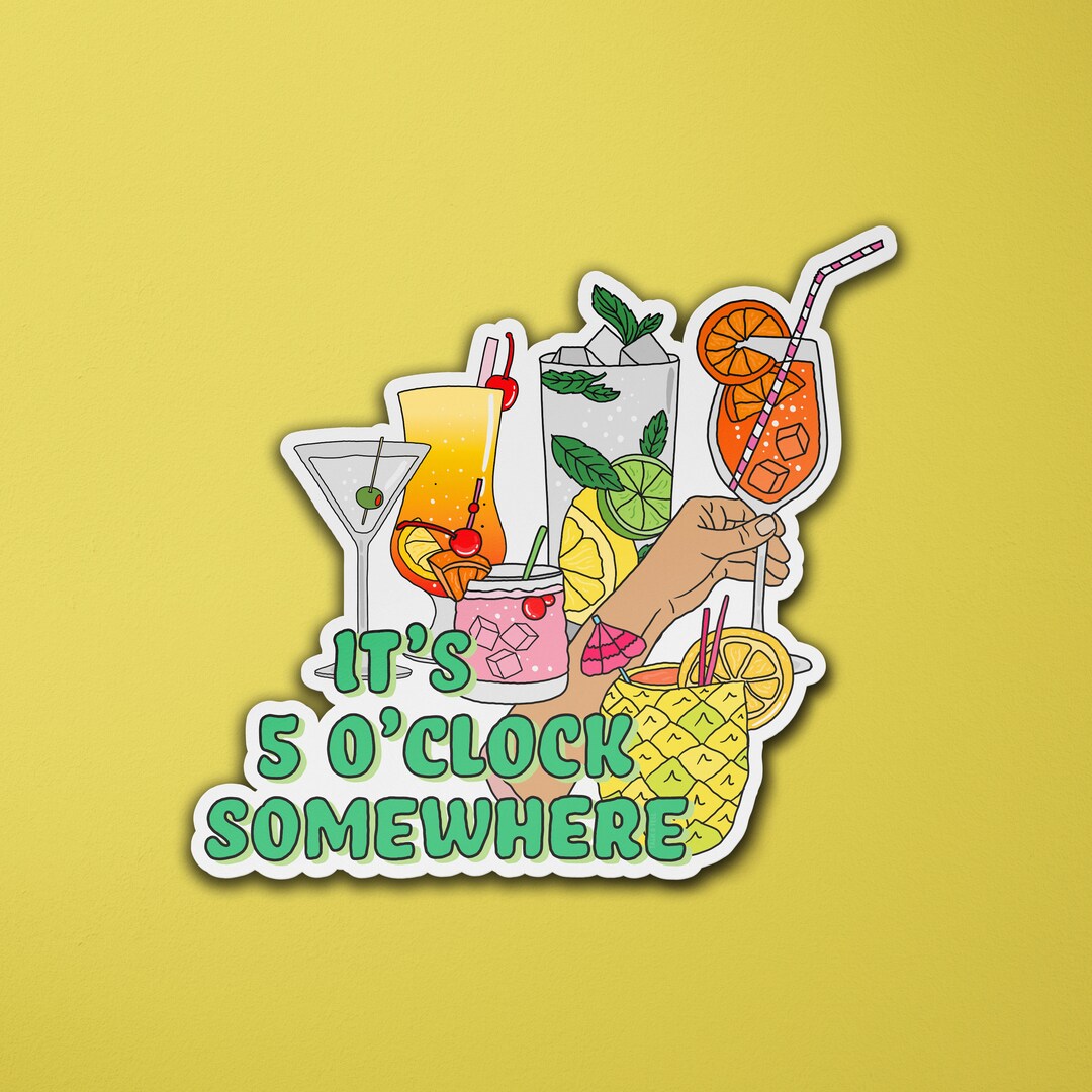 It's 5 O'clock Somewhere Cocktail Sticker | Mojito | Martini | Laptop ...
