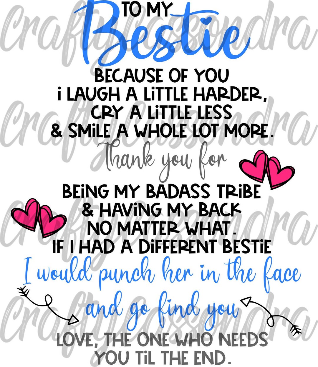 PNG Besties Quote Bestie Because of You I Laugh a Little Harder Cry a ...
