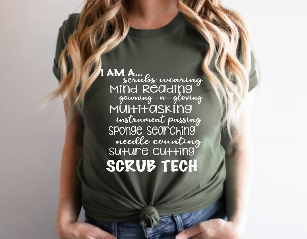 Scrub Tech Shirt, Nursing Tee, Surgical Tech, Nurses Gift, Hospital ...