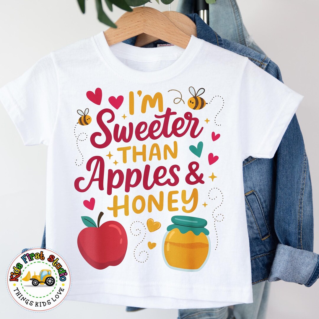 Rosh Hashanah T-shirt, Cute I'm Sweeter Than Apples and Honey Girl Rosh Hashana Outfit, Funny ...