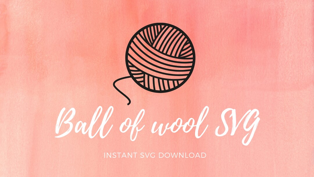 Ball of String SVG / Ball of Wall Vector Download / SVG Download / Yarn ...