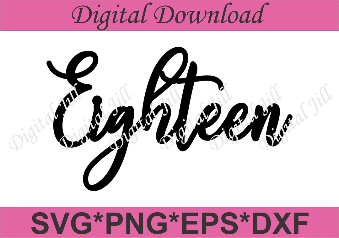 Eighteen Cake Topper. Cake Topper Svg, Png. 18th Birthday Cake Topper ...