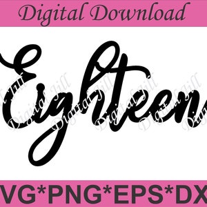 Eighteen Cake Topper. Cake Topper Svg, Png. 18th Birthday Cake Topper ...