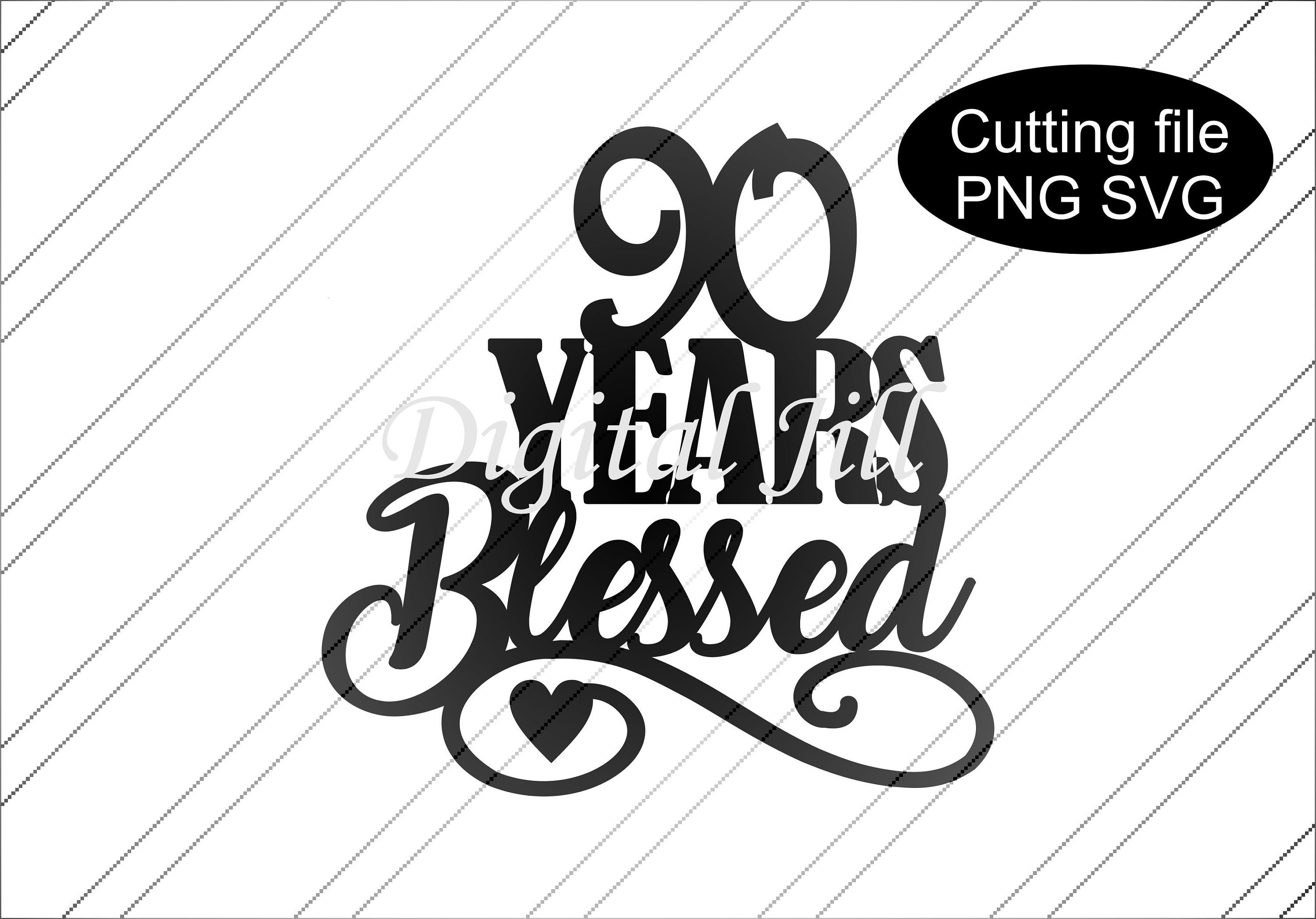 90 Years Blessed Svg. 90 Years Cake Topper Svg. 90 Years Blessed Cake ...