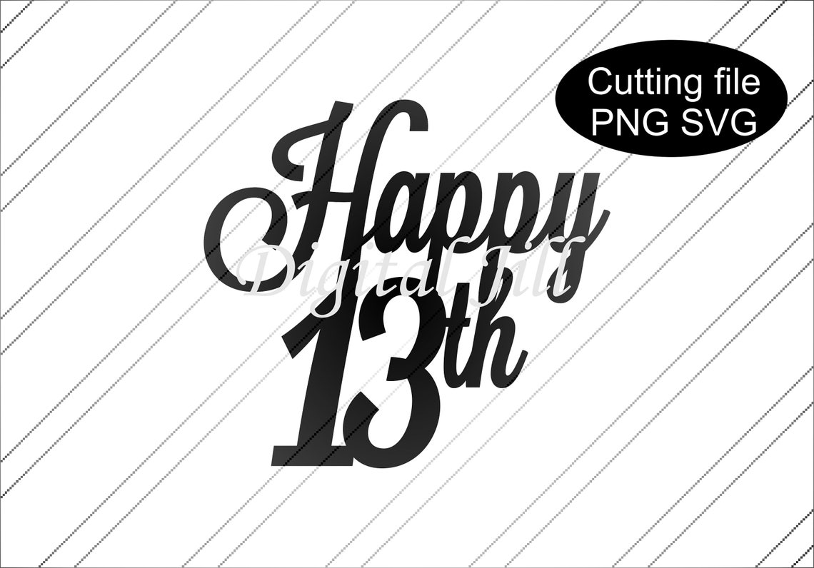 Happy 13th SVG Cake Topper. Digital 13th Cake Topper. 13th Birthday ...