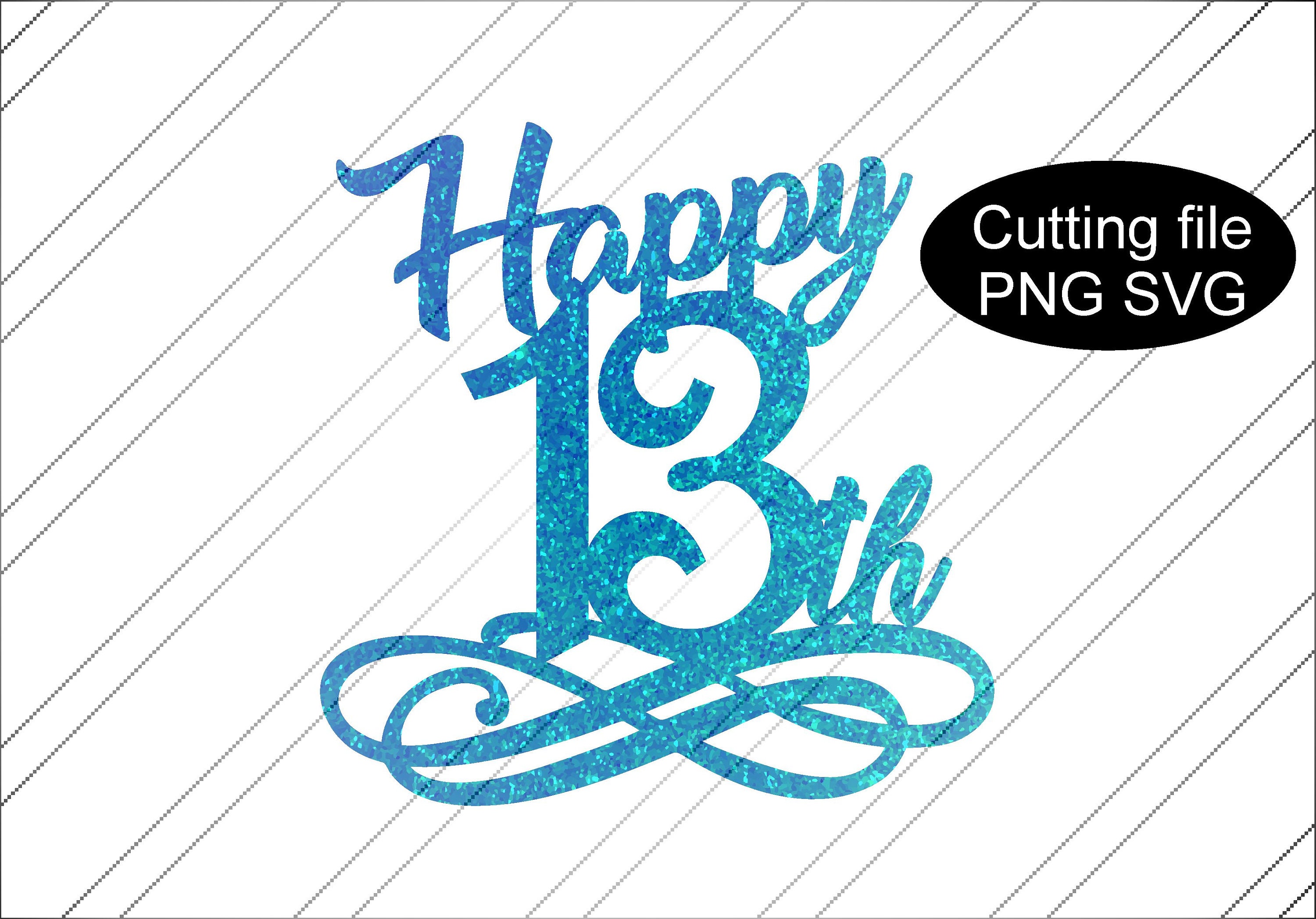 Happy 13th SVG Cake Topper. 13th Birthday Svg. 13th Birthday - Etsy ...