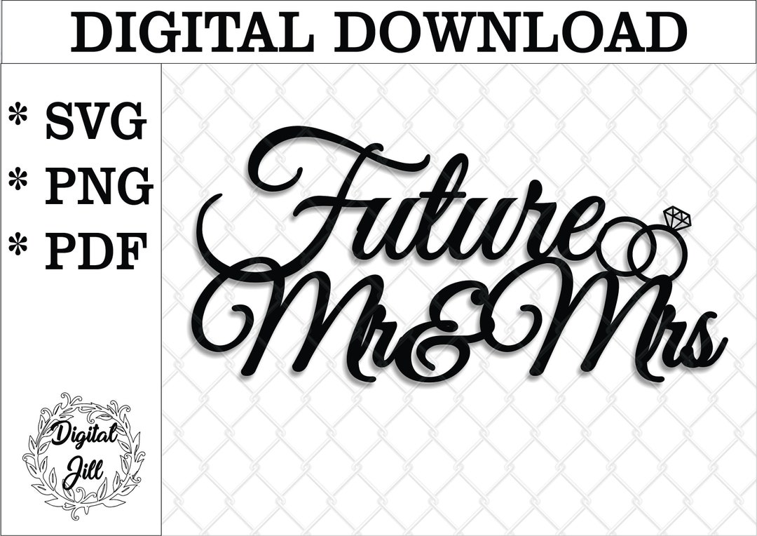 Future Mr and Mrs Cake Topper Svg. Mr and Mrs Cake Topper. Wedding Cake ...