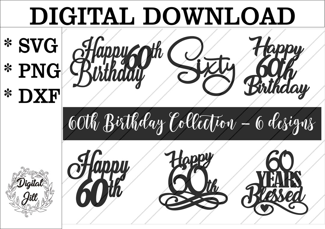 Cake Topper Svg Bundle. 60th Birthday Svg Bundle. Happy 60th Png File ...