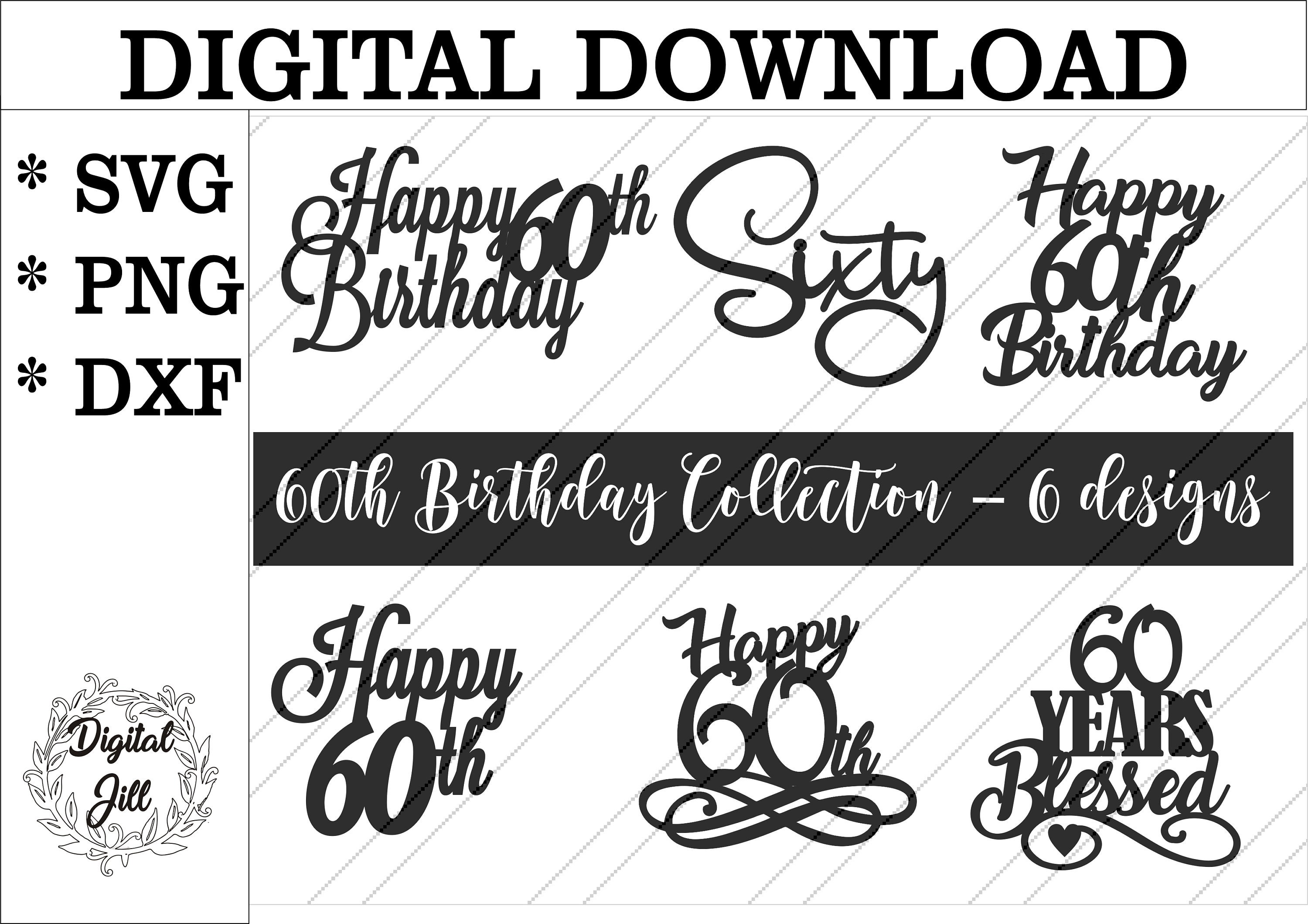 Cake Topper Svg Bundle. 60th Birthday Svg Bundle. Happy 60th Png File ...