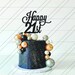 Happy 21st Cake Topper SVG. Vinyl Digital Download. SVG File. Laser Cut ...