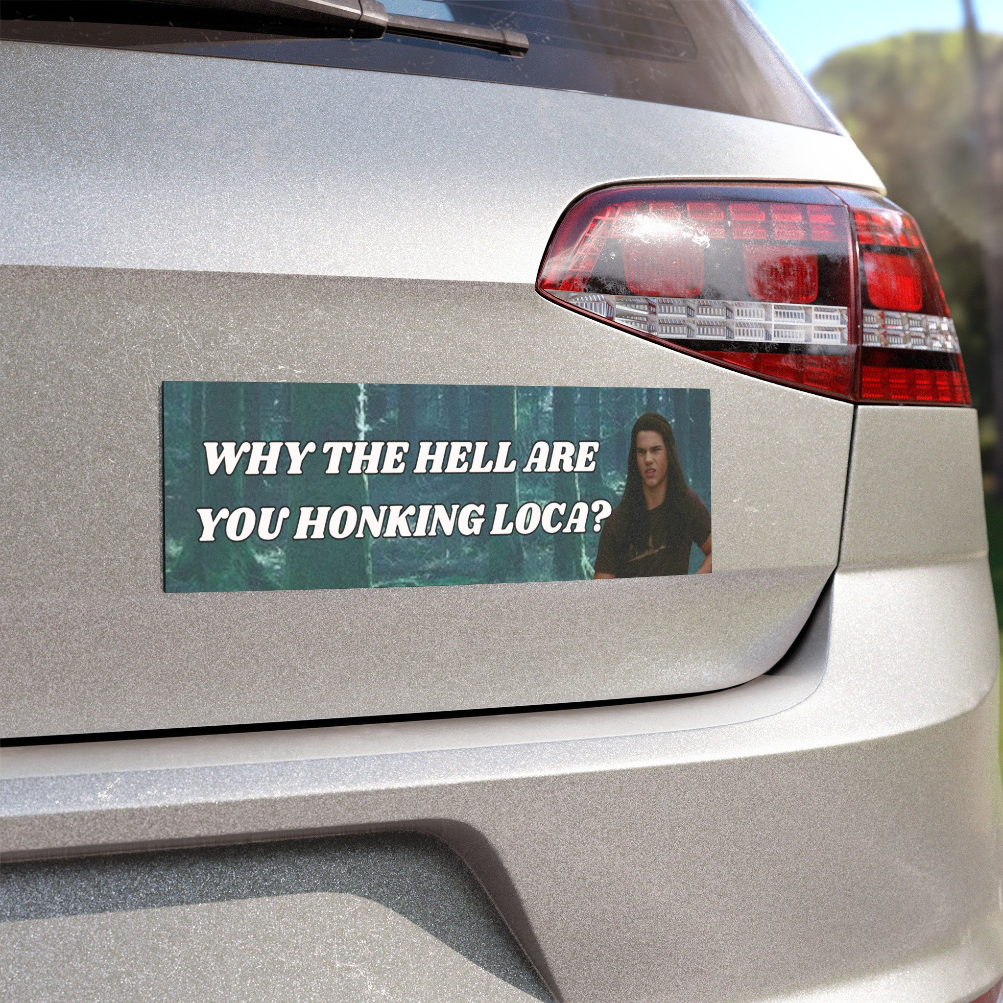 Why Are You Honking Loca Car Magnet | Funny Bumper Stickers 10x3 - Etsy