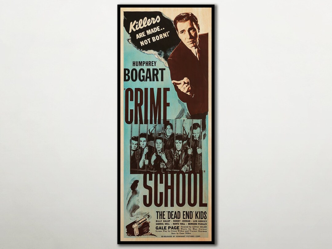 Crime School WOODEN POSTER, Humphrey Bogart and Dead End Kids Special ...