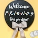 Welcome Friends Sign - Etsy