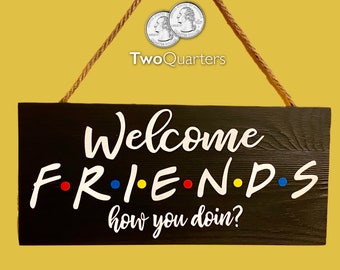 Welcome Friends How You Doin Sign Svg File - Etsy
