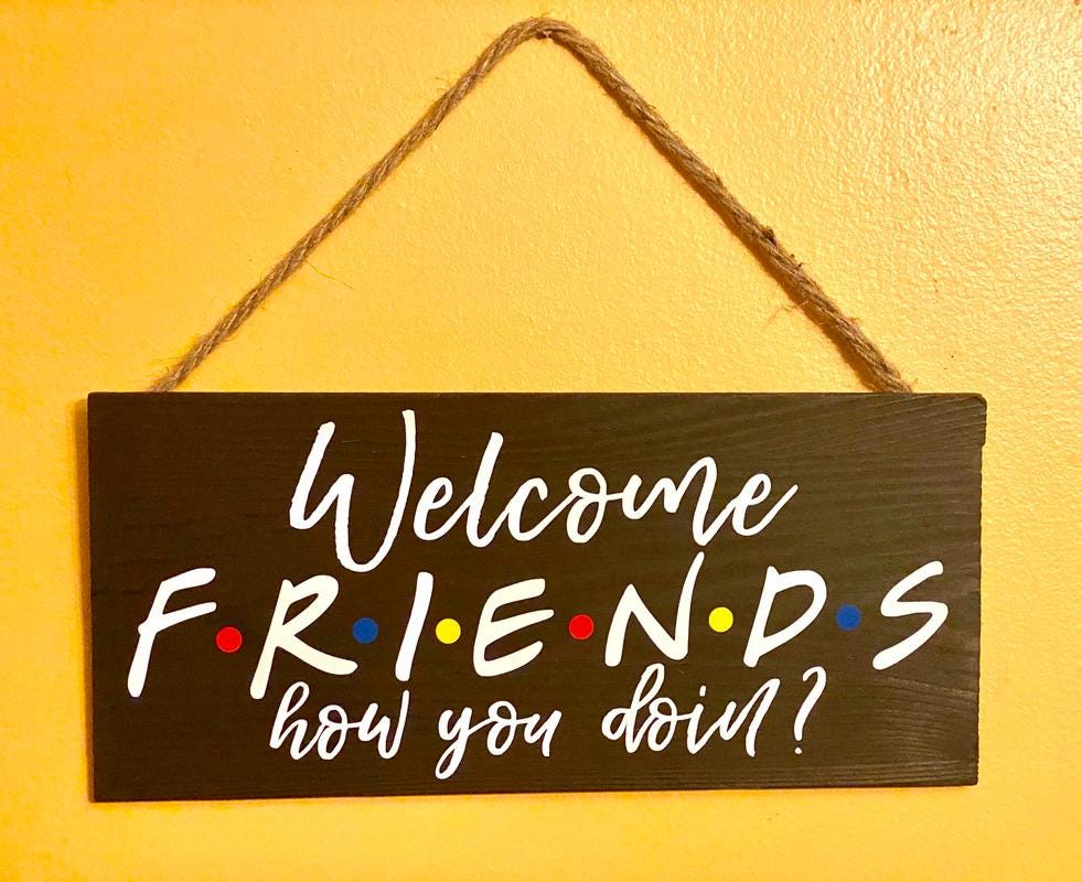 Welcome Friends Sign - Etsy
