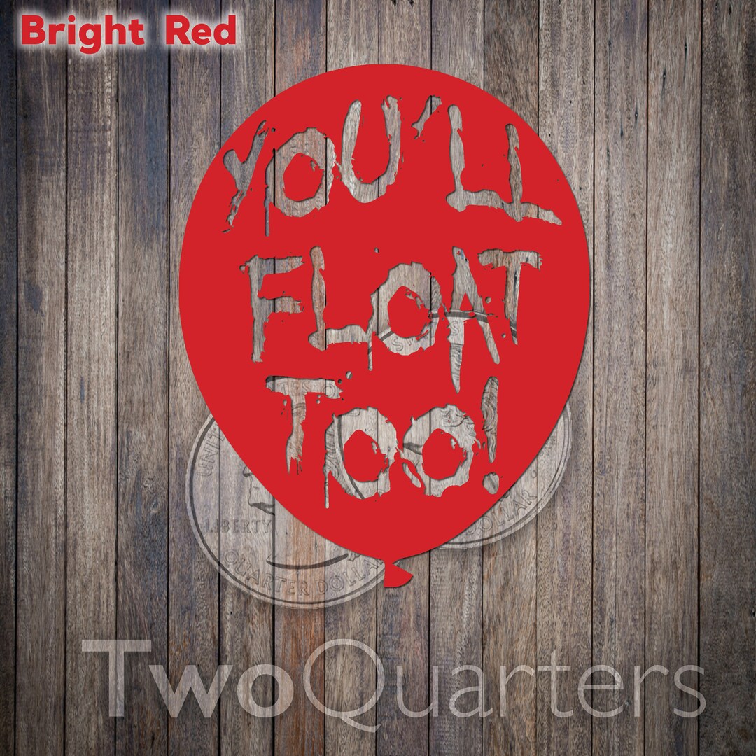 You'll Float Too Vinyl Decal - Etsy