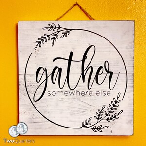 Gather...somewhere Else Wall Sign - Etsy