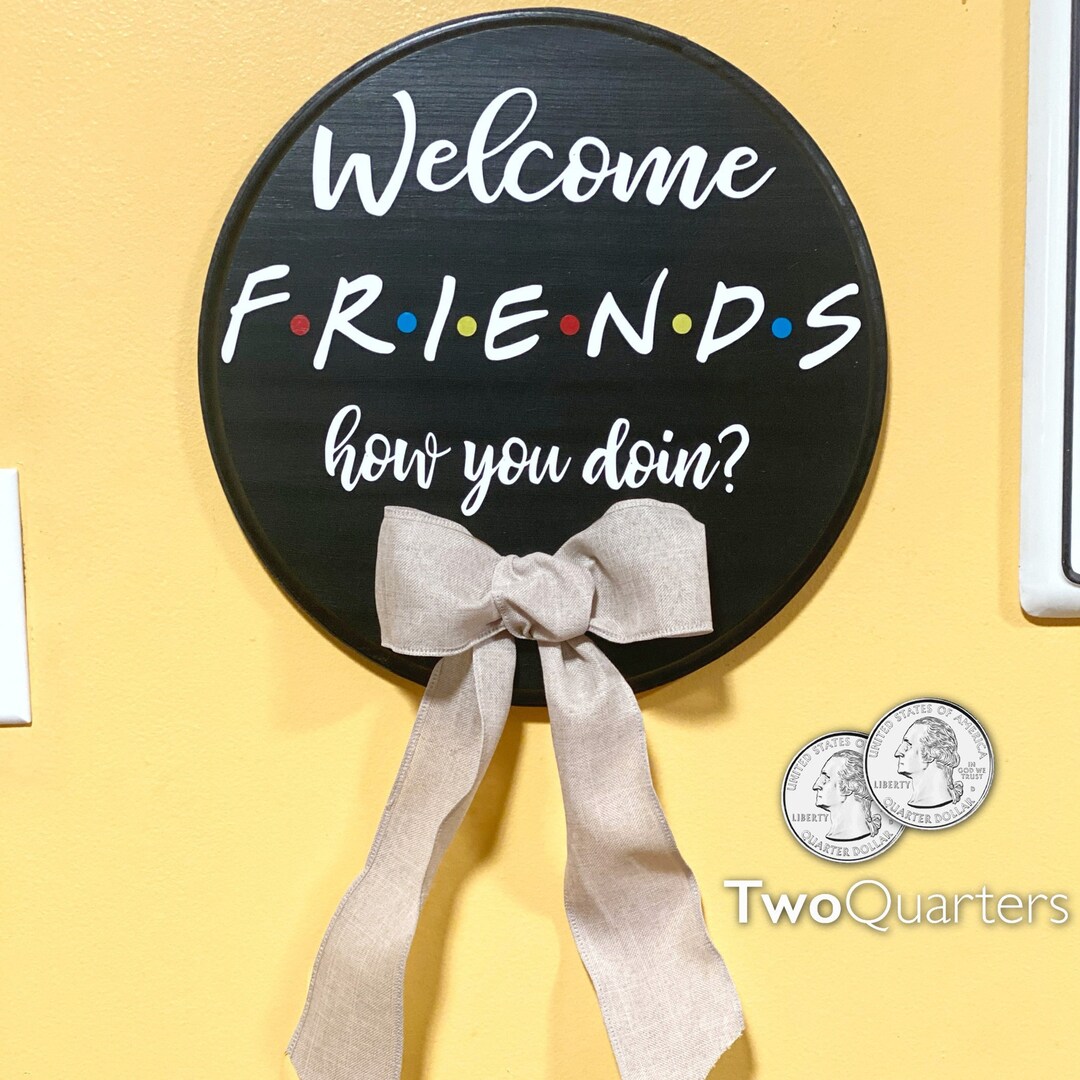 Welcome Friends Sign - Etsy