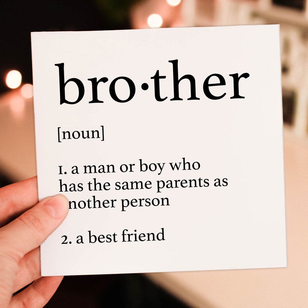 Dictionary Definition of Brother Cute, Heartfelt, Sweet, Best Friend ...