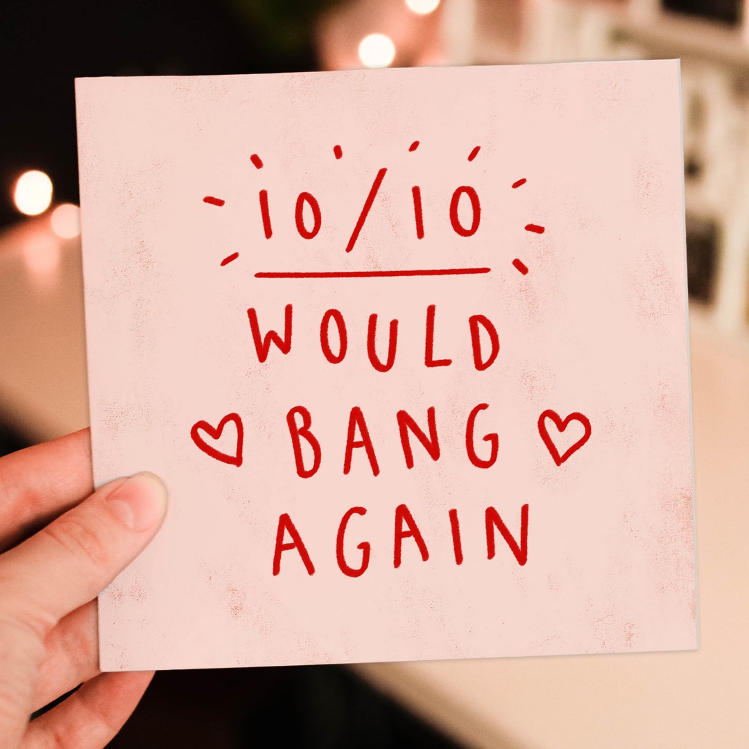 10 Out Of 10 Would Bang Again Funny Rude Sex Shag Review Innuendo
