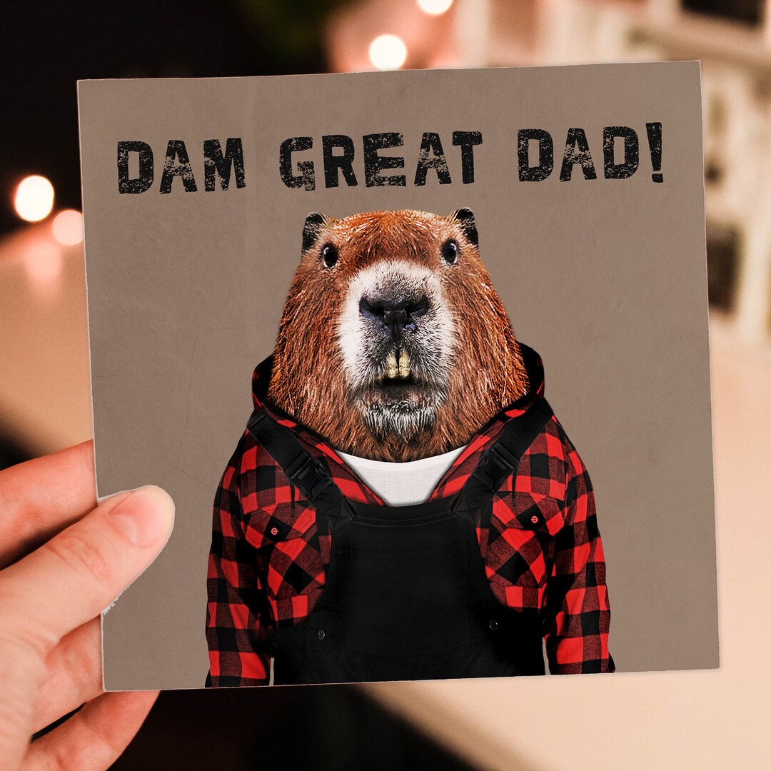 Dam Great Dad! Beaver in Clothes Father’s Day Animalyser Card (a6/a5/a4 ...
