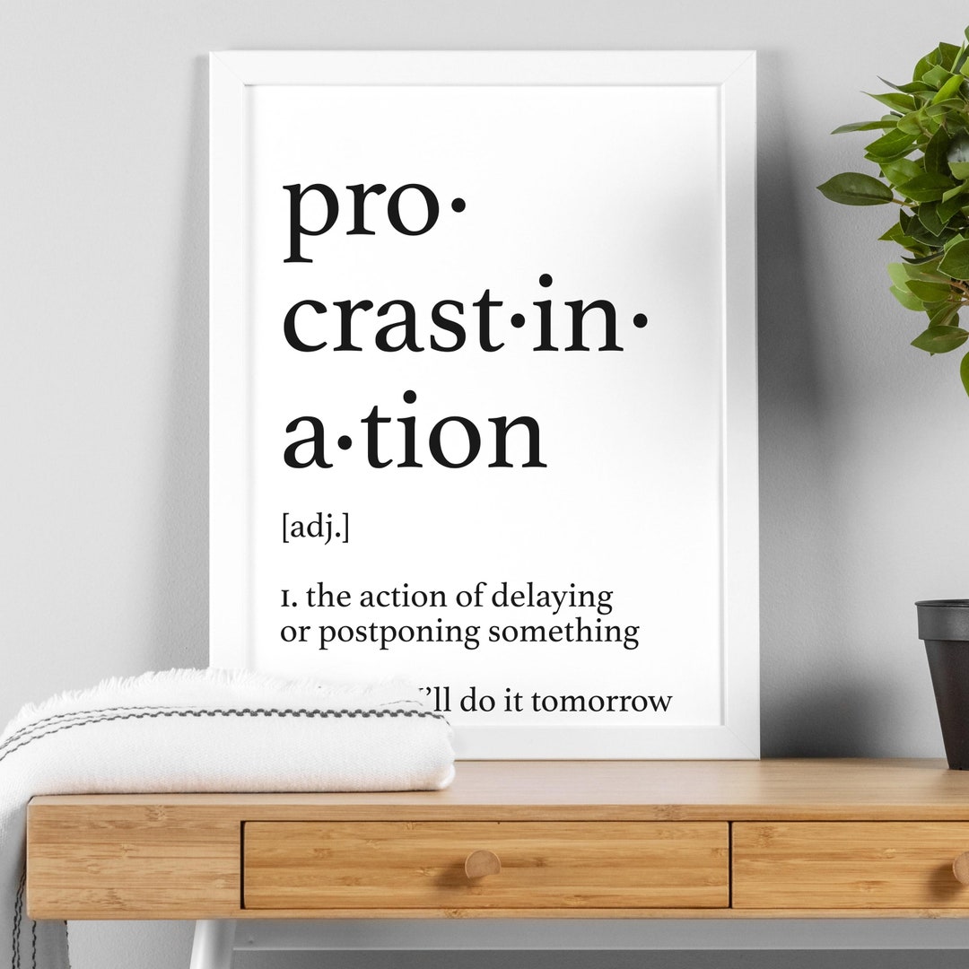 Dictionary Definition of Procrastination Typography Black and - Etsy