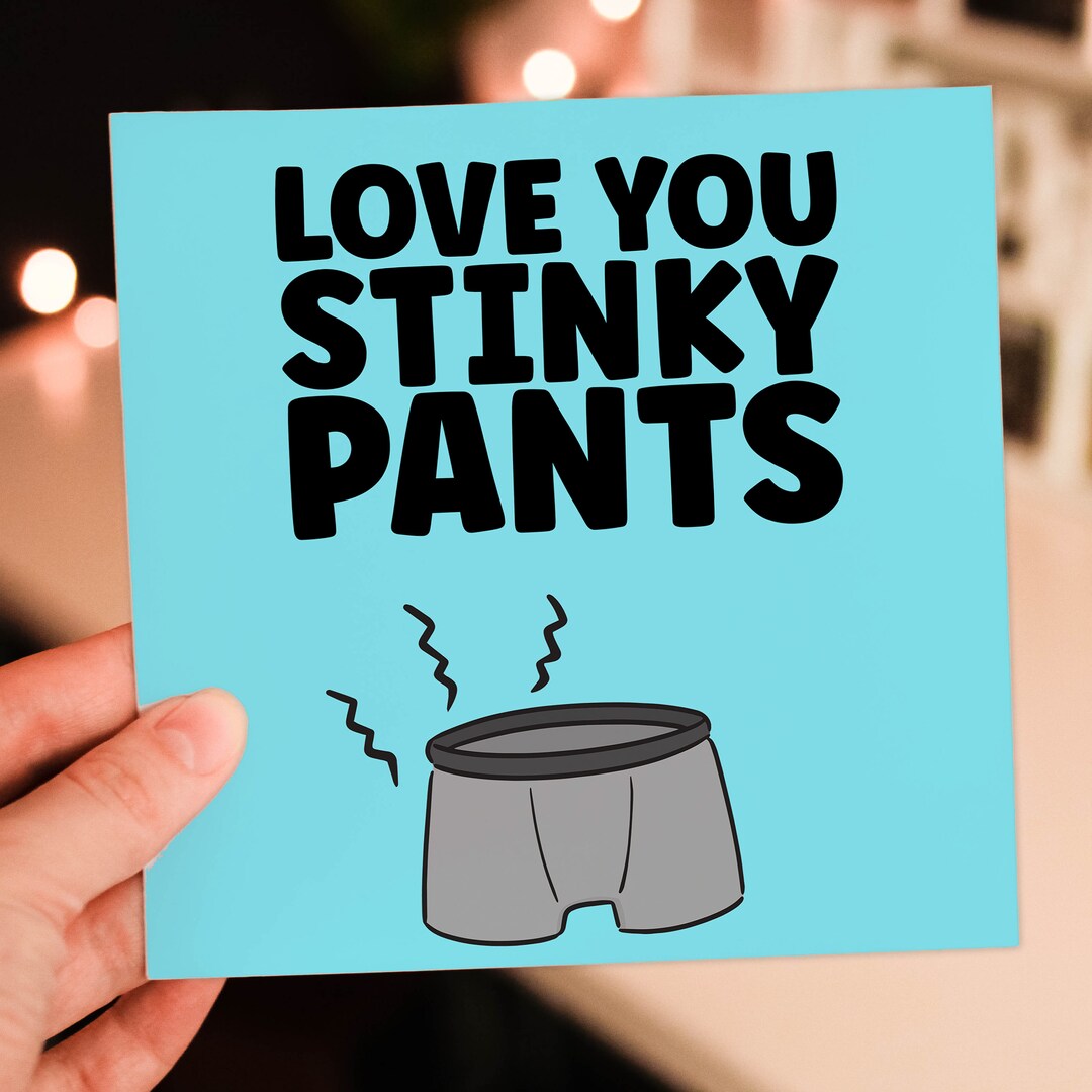 Love You Stinky Pants Funny Farting Anniversary, Valentines Day Card ...
