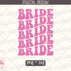 Retro Bride Svg Png, Bachelorette Party Svg, Wedding Party Svg ...
