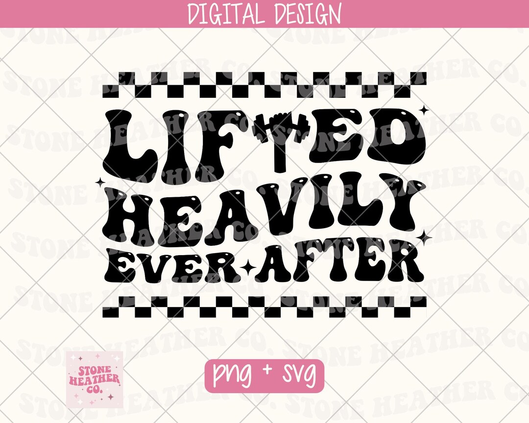 Lifted Heavily Ever After SVG PNG, Retro Workout Gym Svg, Gym Lover ...