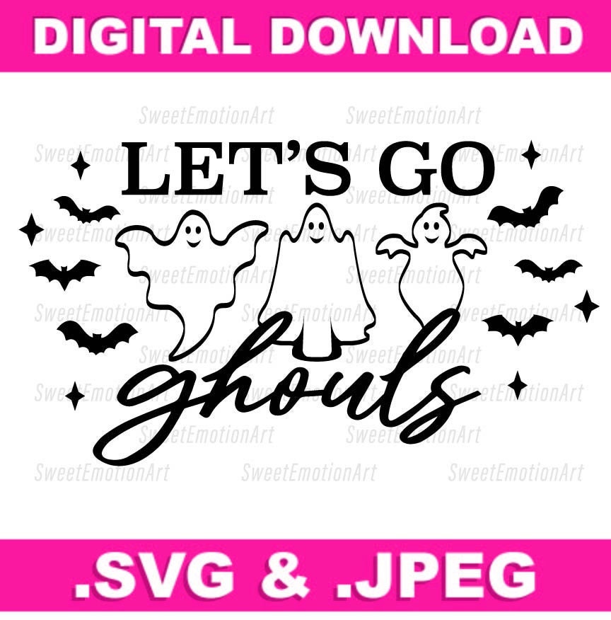 Let's Go Ghouls SVG File .AI File - Etsy