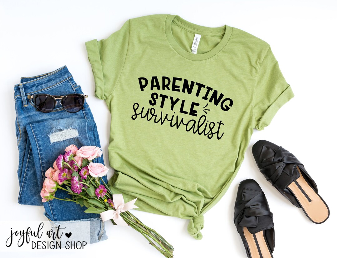 Funny Parent Shirt. Parenting Style Survivalist. Funny Mom Shirt. Gift ...