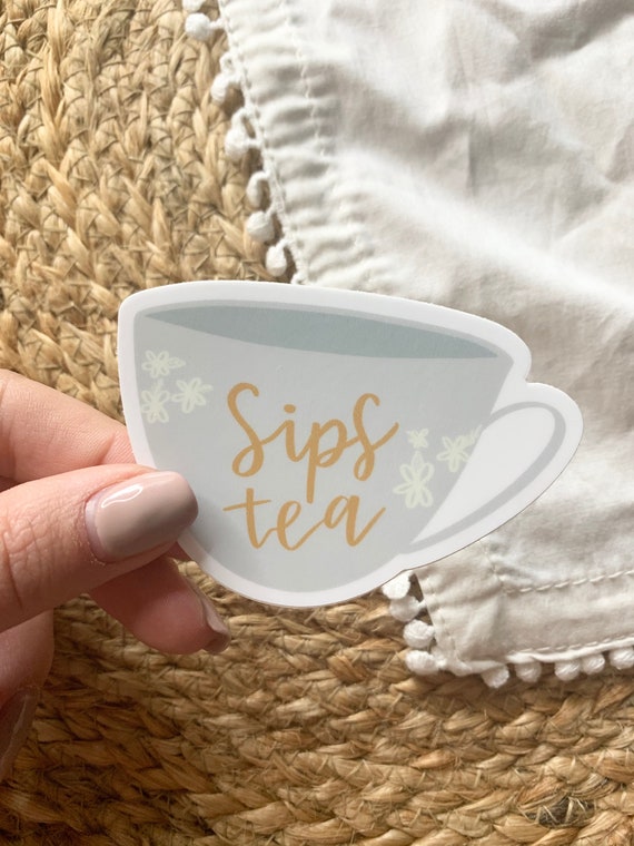 Sips Tea Vinyl Sticker Laptop Sticker Water Bottle Sticker - Etsy