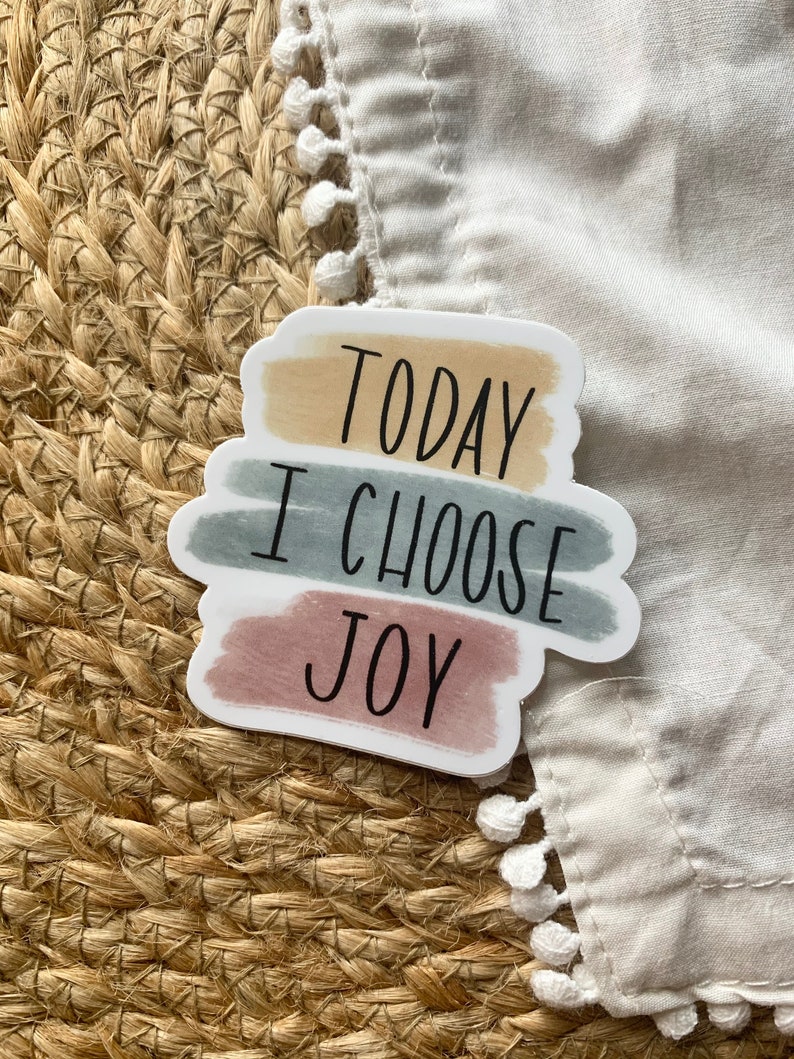 Today I Choose Joy Vinyl Sticker Laptop Sticker Water - Etsy