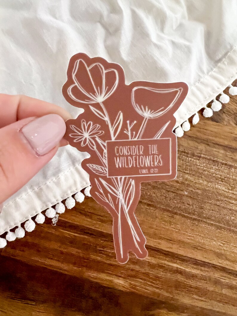 Consider the Wildflowers Vinyl Sticker: Faith Based Laptop Decal - Etsy