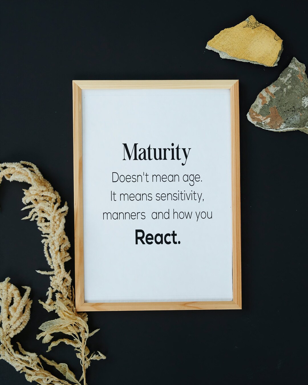 Maturity Does Not Mean Age It Means... Inspirational Motivational Quote ...
