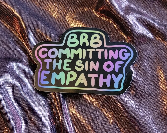 The Sin of Empathy Sticker - Etsy
