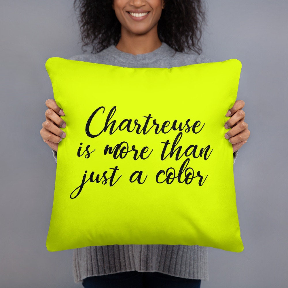 Chartreuse is More Than Just a Color Basic Pillow - Etsy