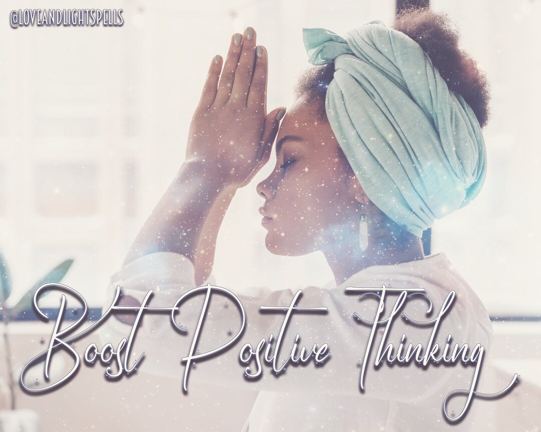 Boost Positive Thinking -- Positive Thoughts Only -- Happy Energy ...