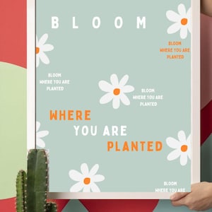 Bloom Where You Are Planted Digital Graphic Design Artwork - Etsy