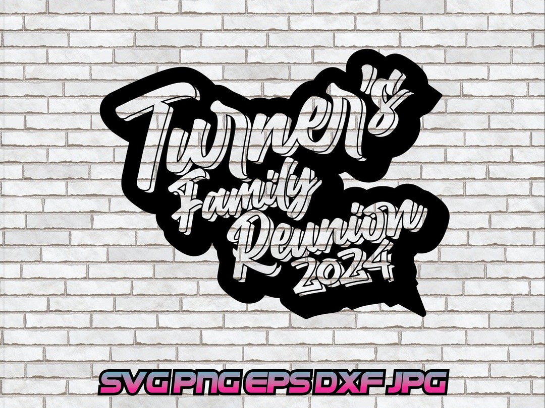 Turner Svg Turner Png, Family Reunion Favors, Lets Get Matching Family ...