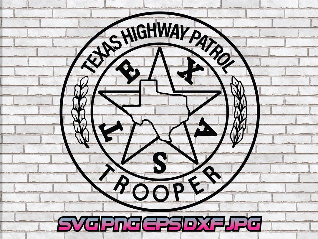 Texas Highway Patrol Svg, THP Badge Png Trooper PD Sublimation Digital ...