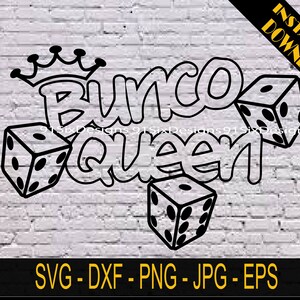 Bunco Queen SVG File for Cricut Silhouette Canvas & Surfaces Gambling ...