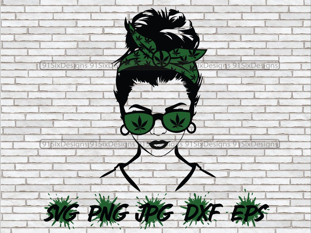 420 PNG, Weed SVG, Messy Bun SVG, Marijuana, Smoking Png, 420 Svg ...
