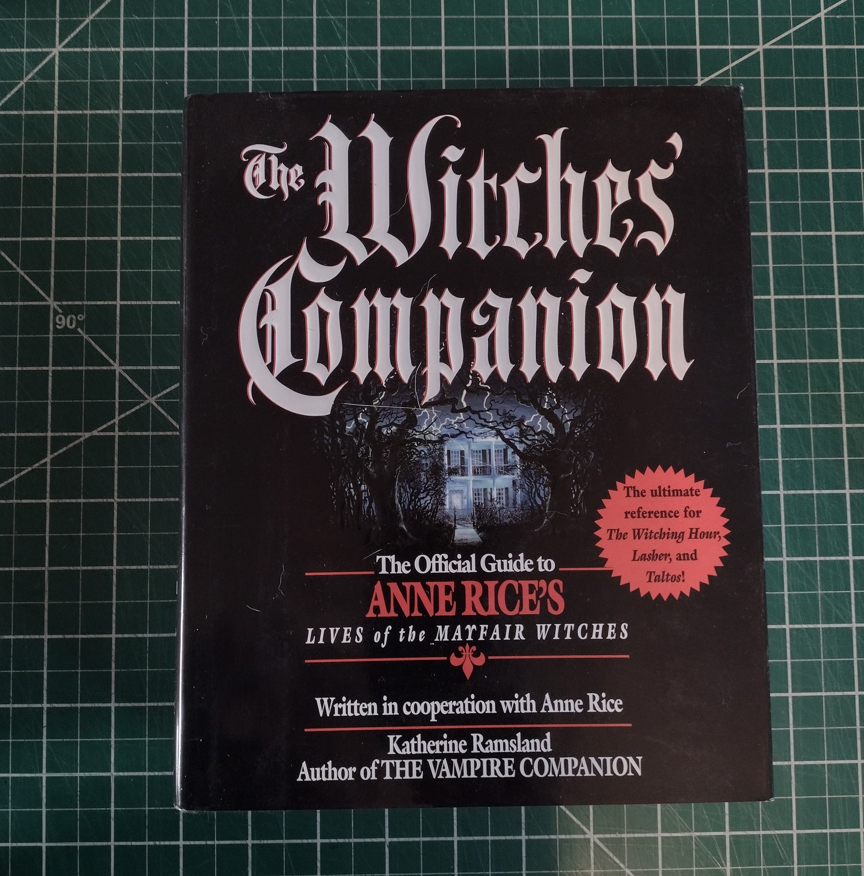The Witches' Companion: the Official Guide to Anne Rice's Lives of the ...