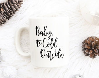 Baby its cold outside mug | Etsy
