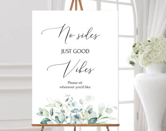 Modern No Sides Sign Template, No Sides Just Good Vibes, Choose A Seat ...