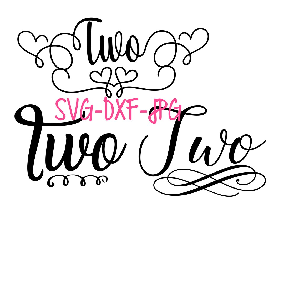 Two SVG/DXF/JPG the Number Two Fancy Girls Second 2nd Birthday - Etsy