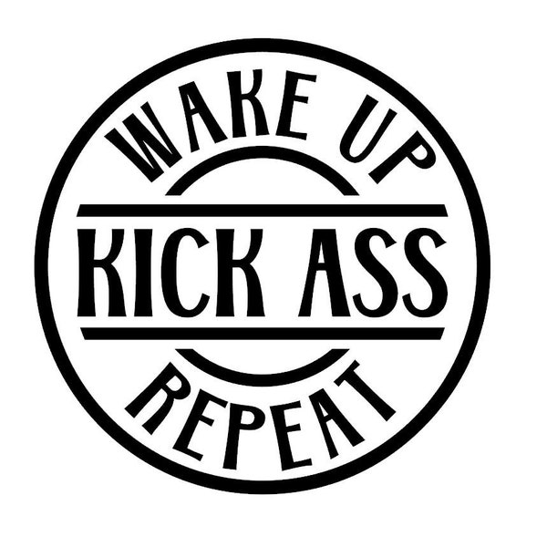 Wake up Kick Ass - Etsy